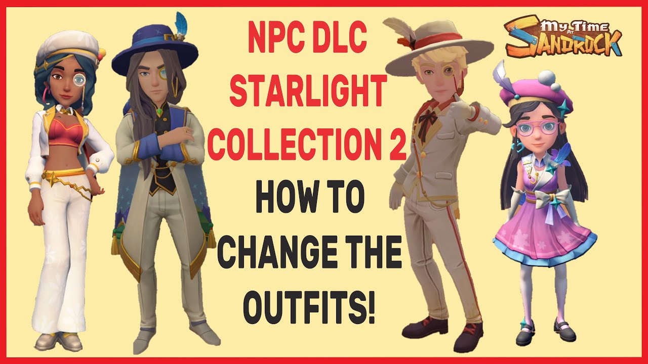 NPC's DLC Starlight Collection 2 & How To Change NPC's Outfits MY TIME ...