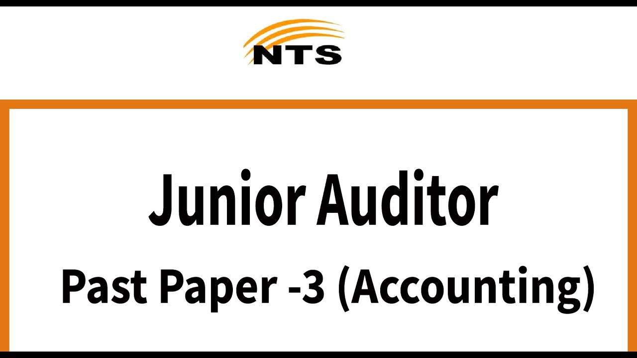 NTS Junior Auditor Past Paper 3 (Accounting) - Military Accountant JOBS ...