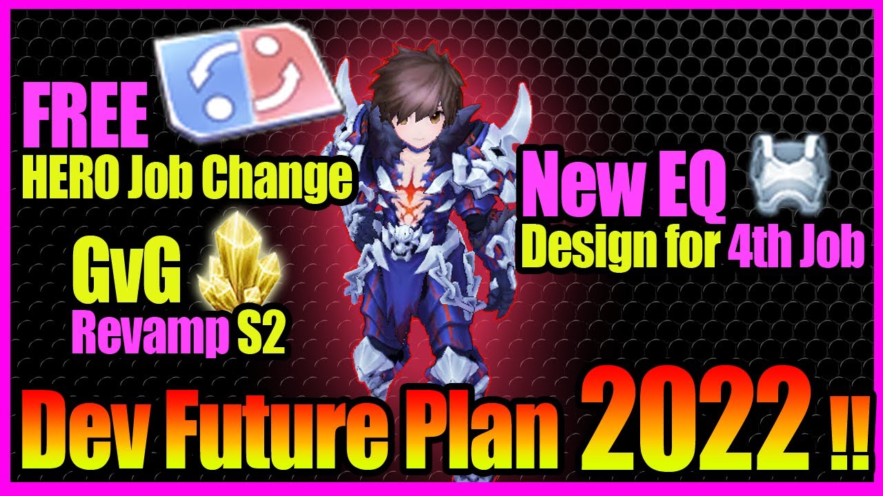 FREE Hero Class!! New 4th Job EQ? Dev Upcoming Plan 2022!! [Ragnarok M ...
