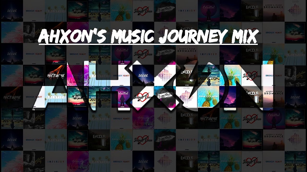 AhXon's music journey Mix. Since Start to now. - YouTube