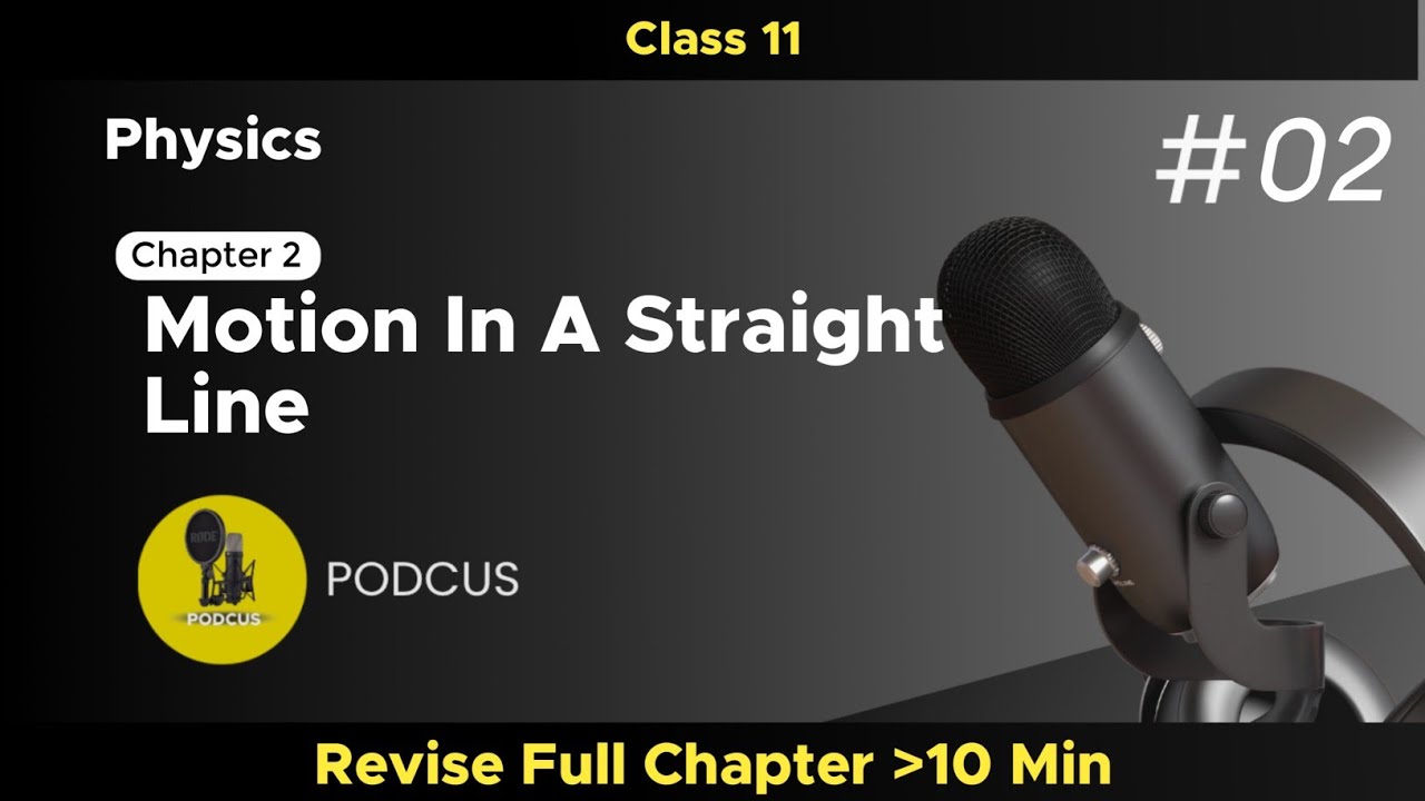 | Motion in a straight line| Class 11 Physics Chapter 2 | Oneshot ...