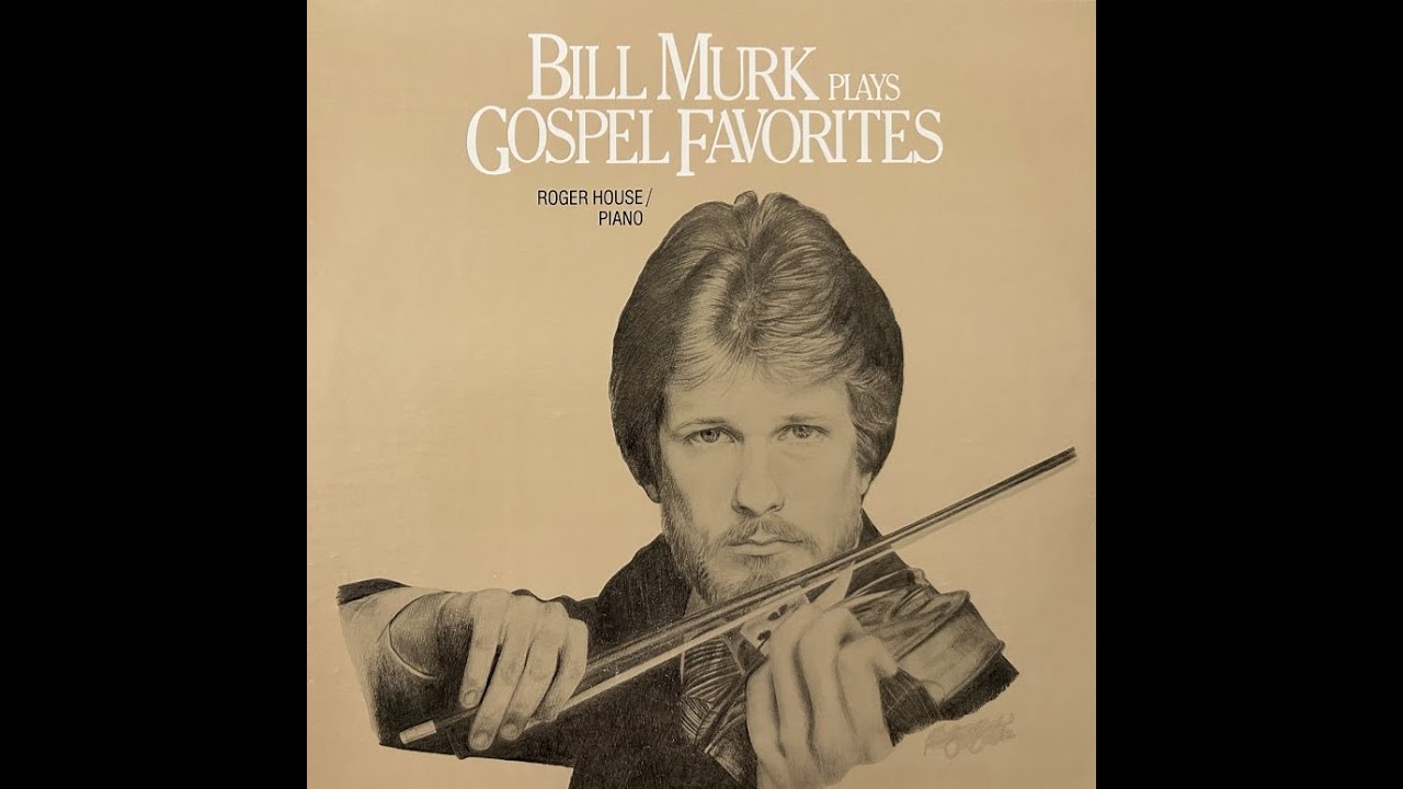 Bill Murk - Plays Gospel Favorites 1984 [Full Album] - YouTube