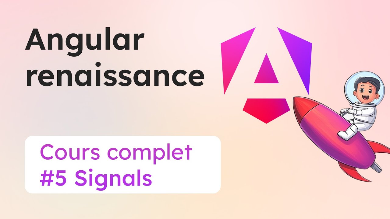 #5 Angular renaissance - La réativité avec Signals en Angular - YouTube