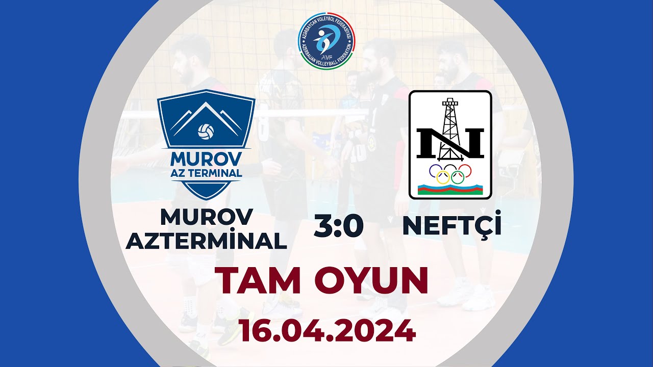 Murov AzTerminal 3:0 Neftçi | Voleybol, Yüksək Liqa, kişilər ...