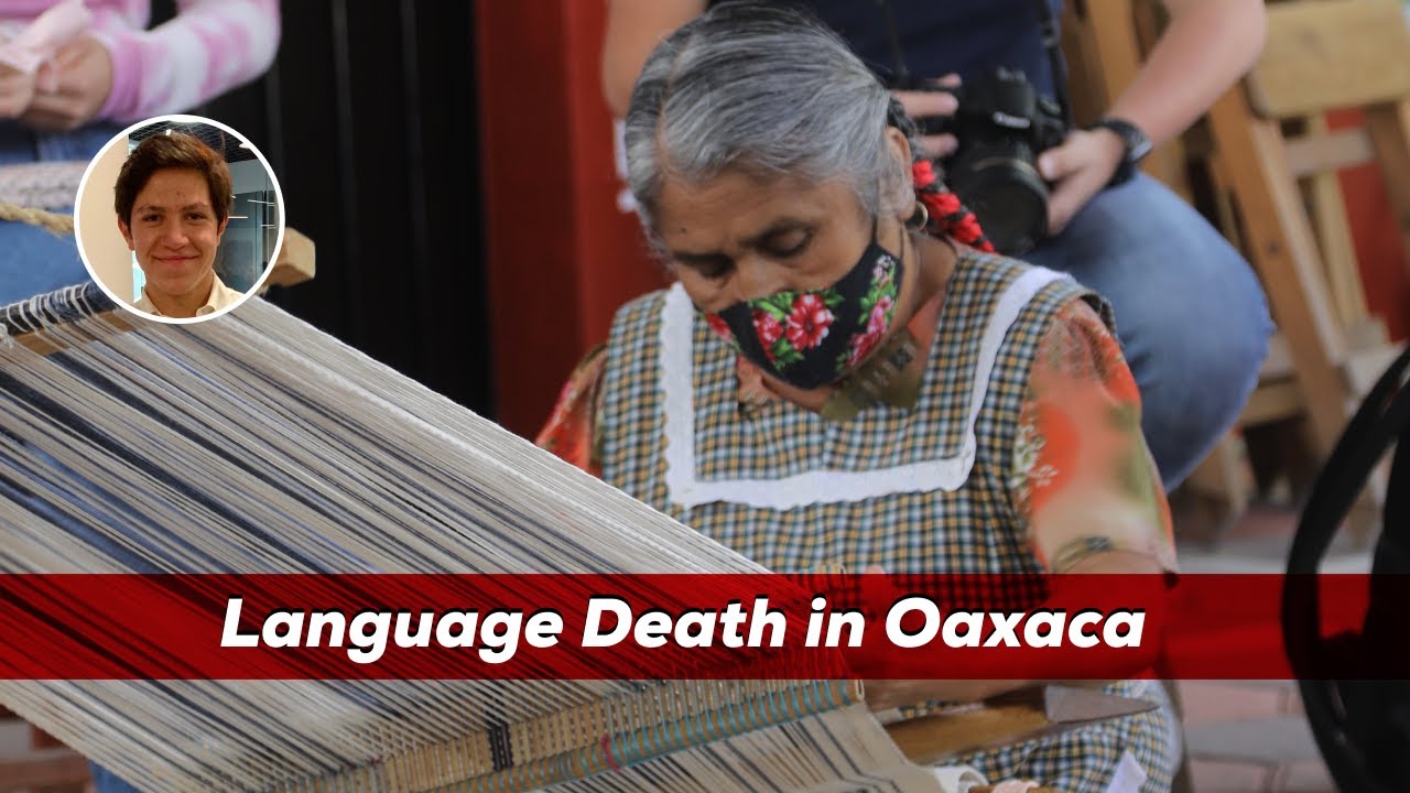 Language Death in Oaxaca - YouTube