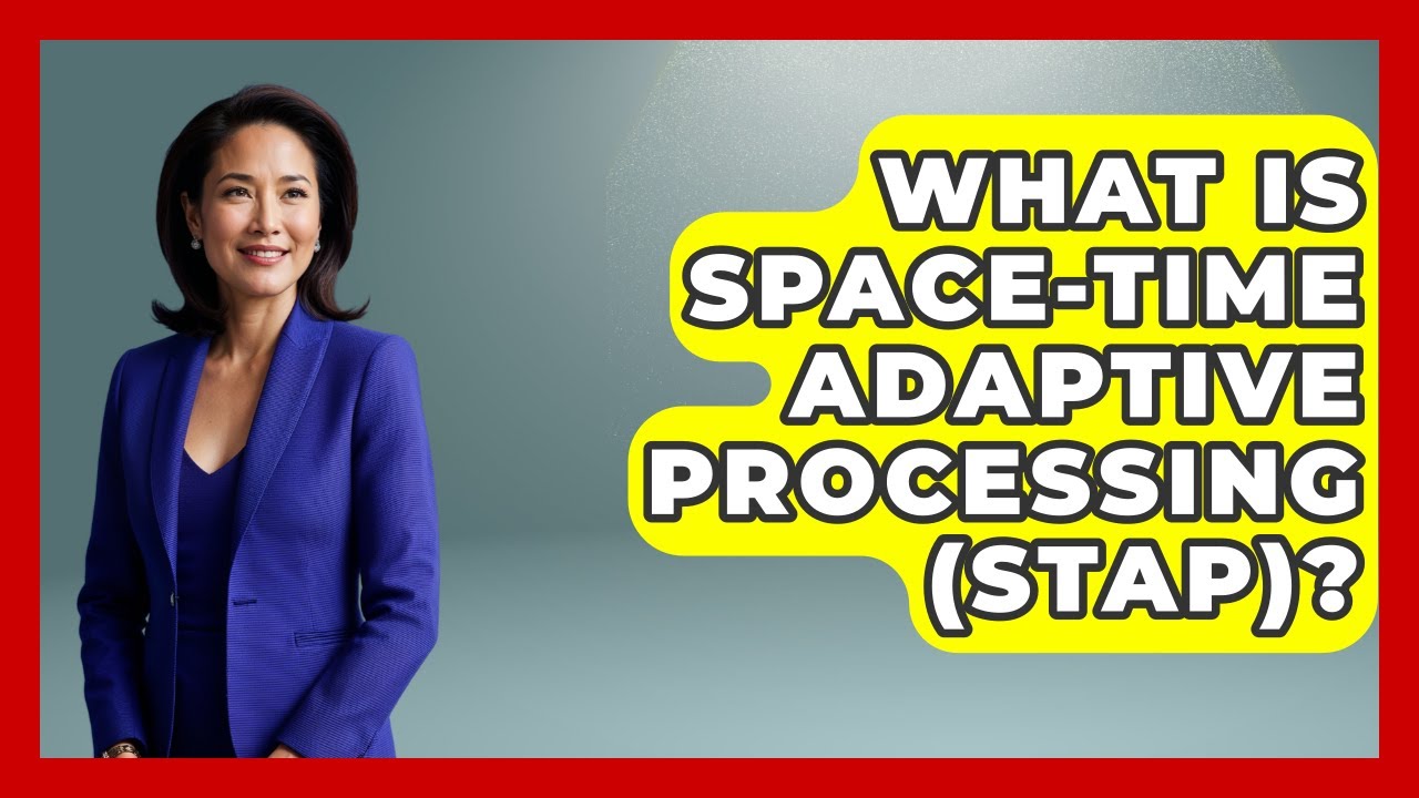 What Is Space-Time Adaptive Processing (STAP)? - Tactical Warfare ...
