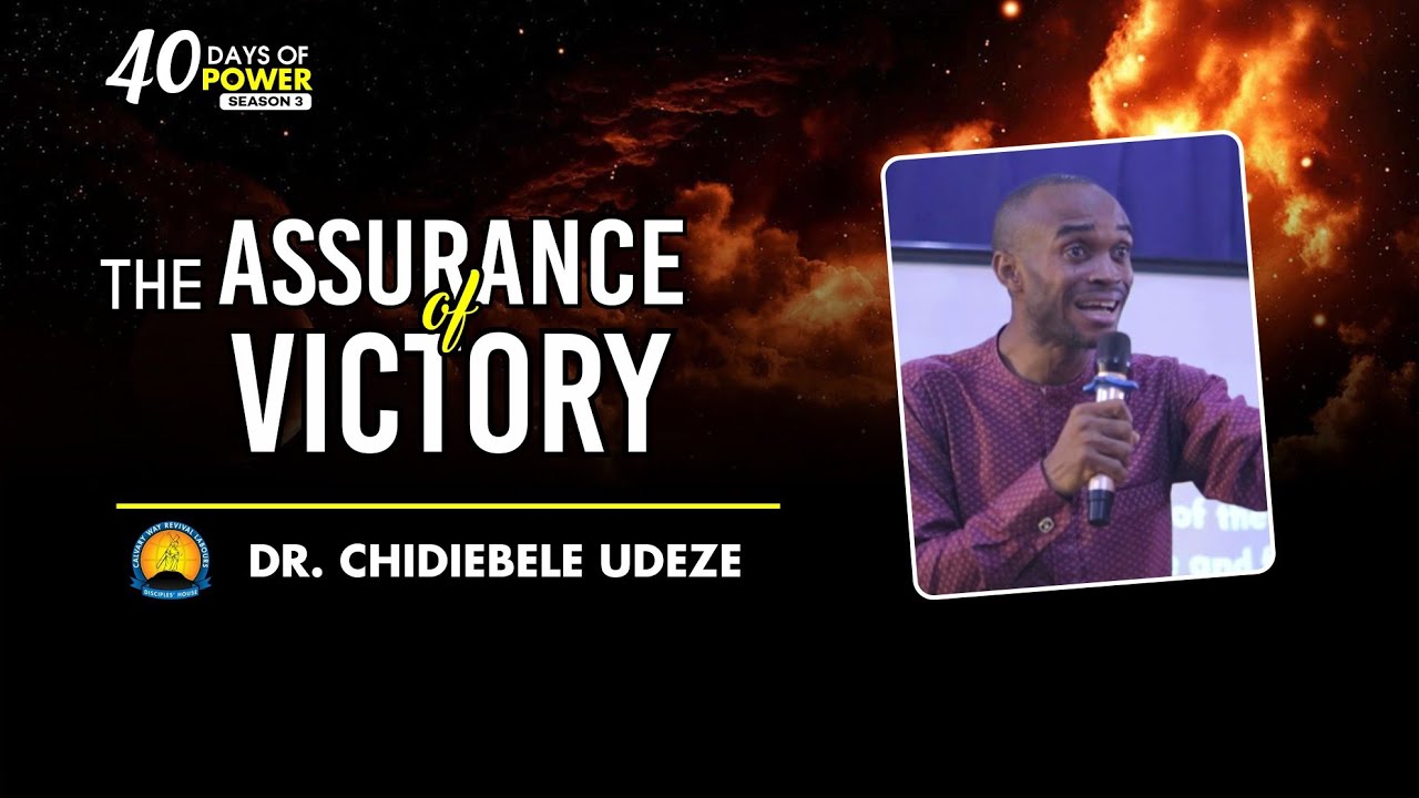 THE ASSURANCE OF VICTORY || Dr. Chidiebele Udeze - YouTube