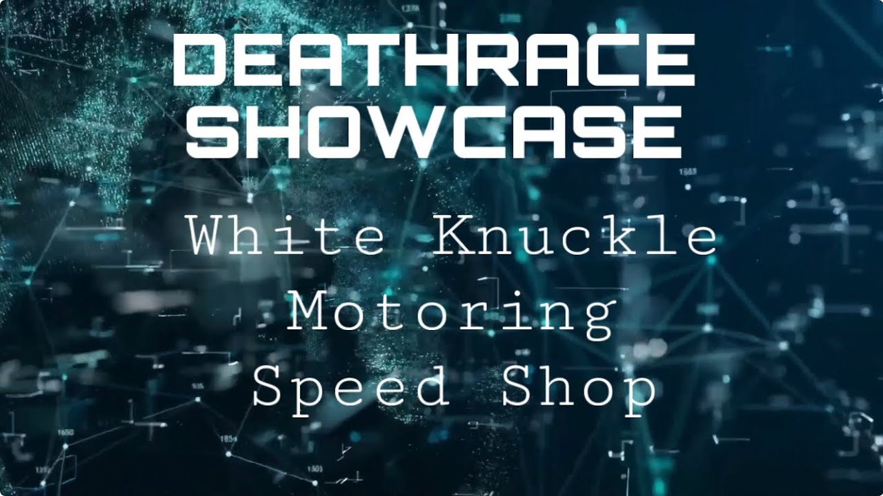 DEATHRACE SHOWCASE: White Knuckle Motoring Speed Shop - YouTube
