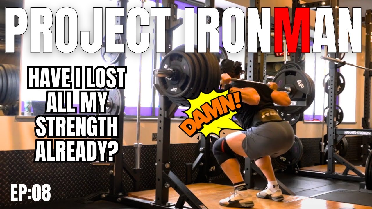 Project Iron Man: EP08 | Am I Losing All My Strength Whilst Training ...
