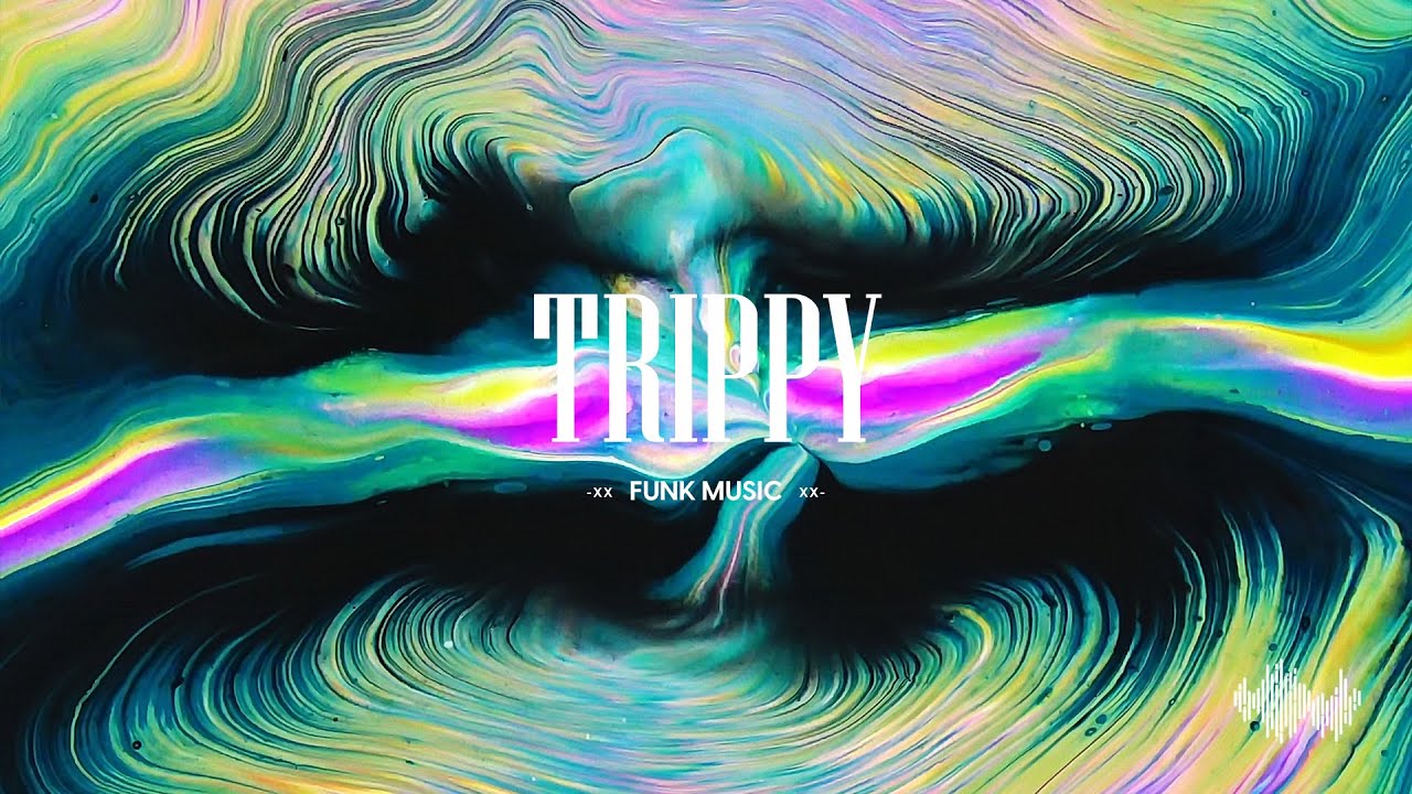 Trippy - Get Down and Groove: The Ultimate Funk Music Playlist - YouTube