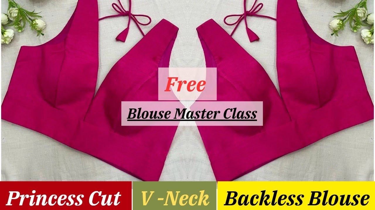 Princess Cut/Deep Neck/Backless Blouse Master Class full tutorial in ...