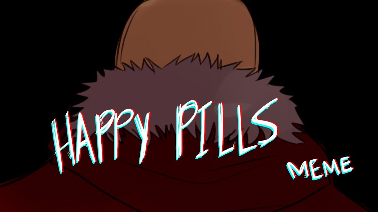 Happy pills meme (MY OC) (flash warning) - YouTube
