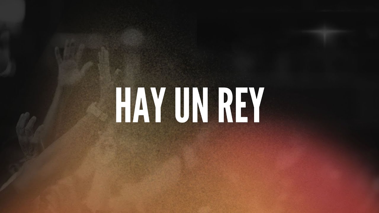 Hay un Rey | Bethel Music - YouTube