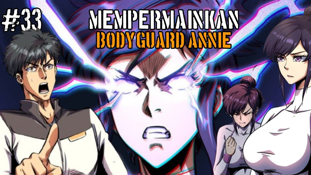 MEMPERMAINKAN BODYGUARD ANNIE YANG SOMBONG - Super God Gene - YouTube