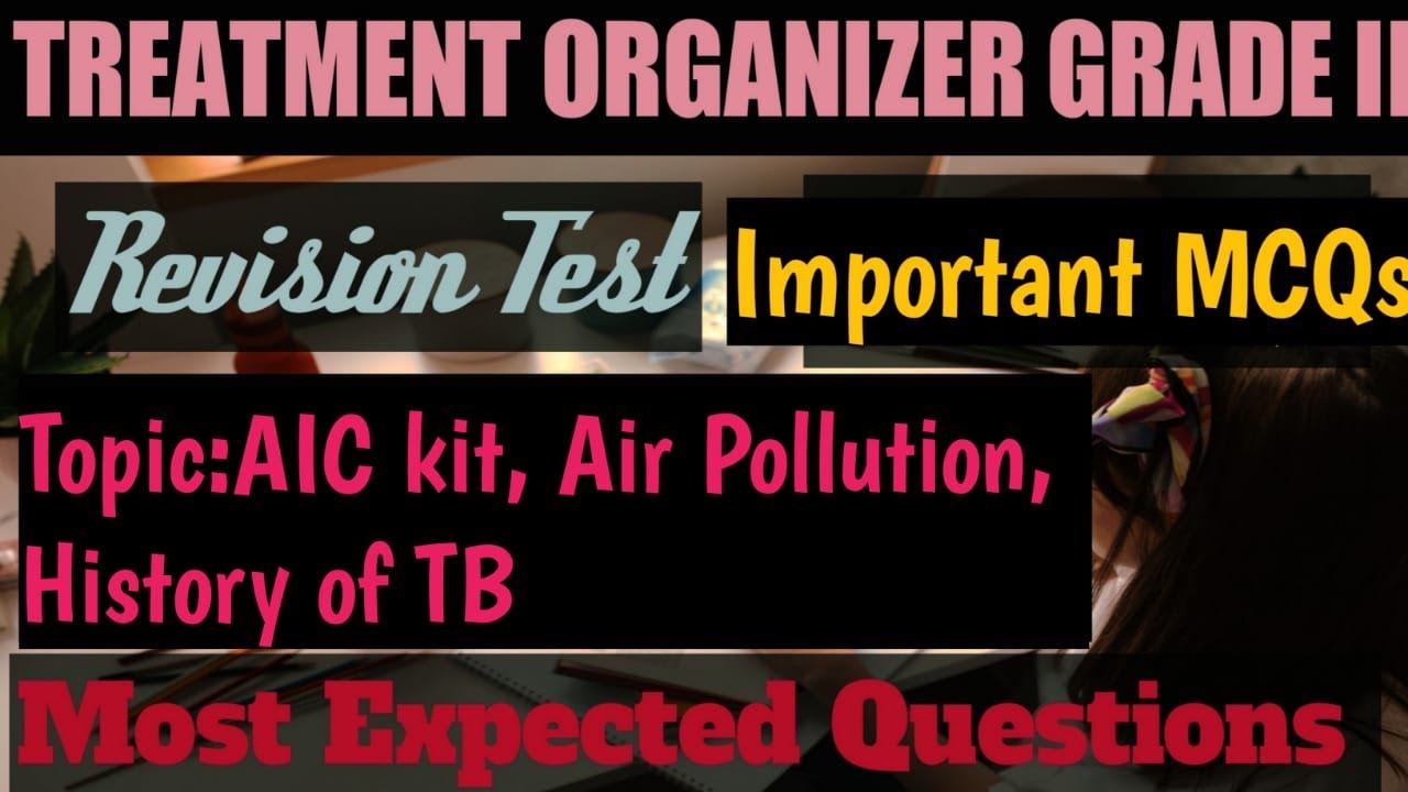 TREATMENT ORGANIZER GRADE II/KERALA PSC/REVISON TEST/TOPICS-AIC KIT,AIR ...