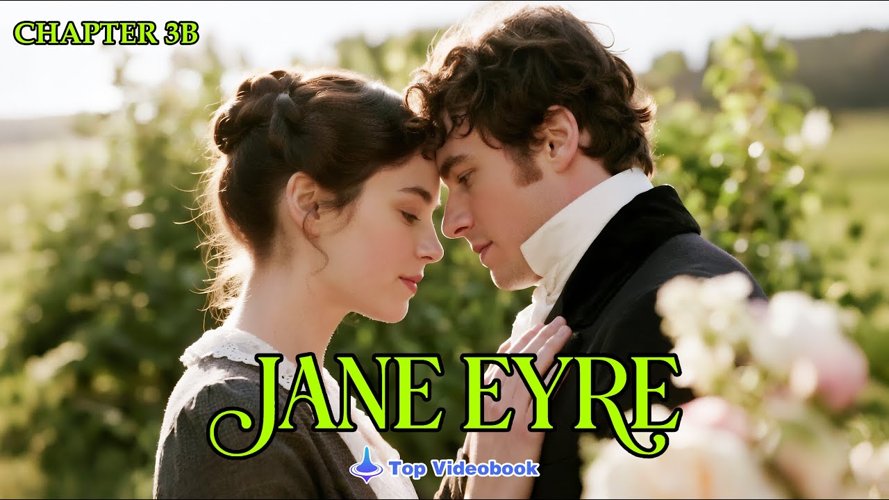 Chapitre 3B de Jane Eyre | La guérison et la proposition de quitter ...