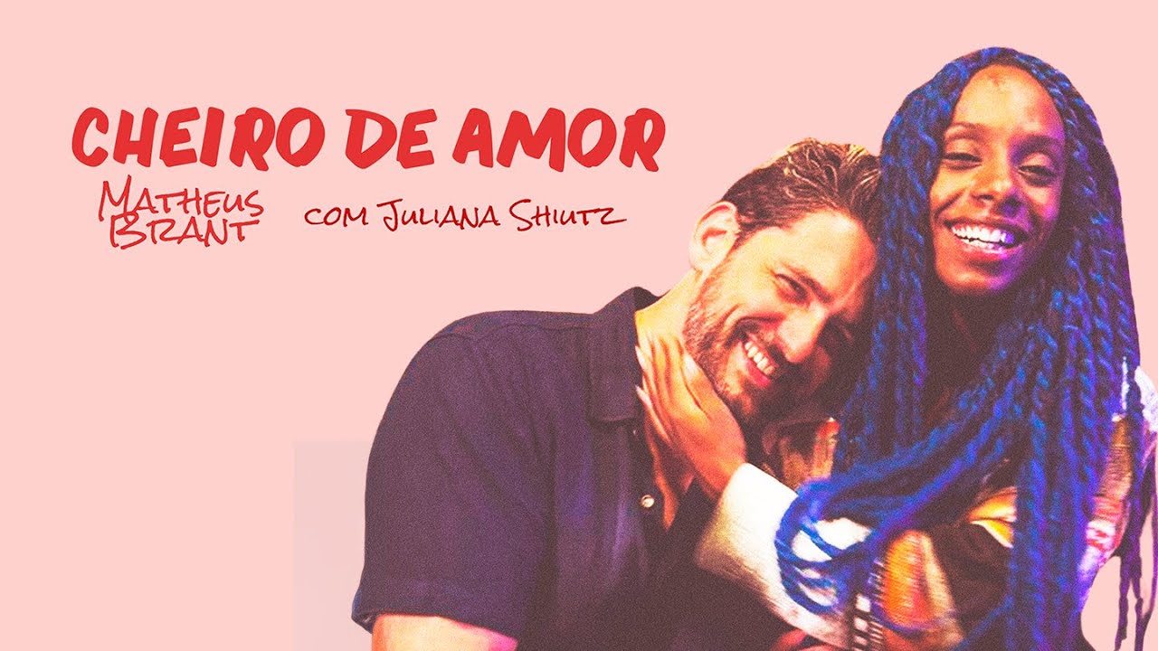 Matheus Brant e Juliana Shiutz - Cheiro de Amor - YouTube