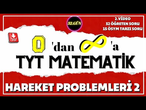 Hareket (Hız) Problemleri 2 | Sonsuz TYT Matematik  | 32.Gün | 2. Video