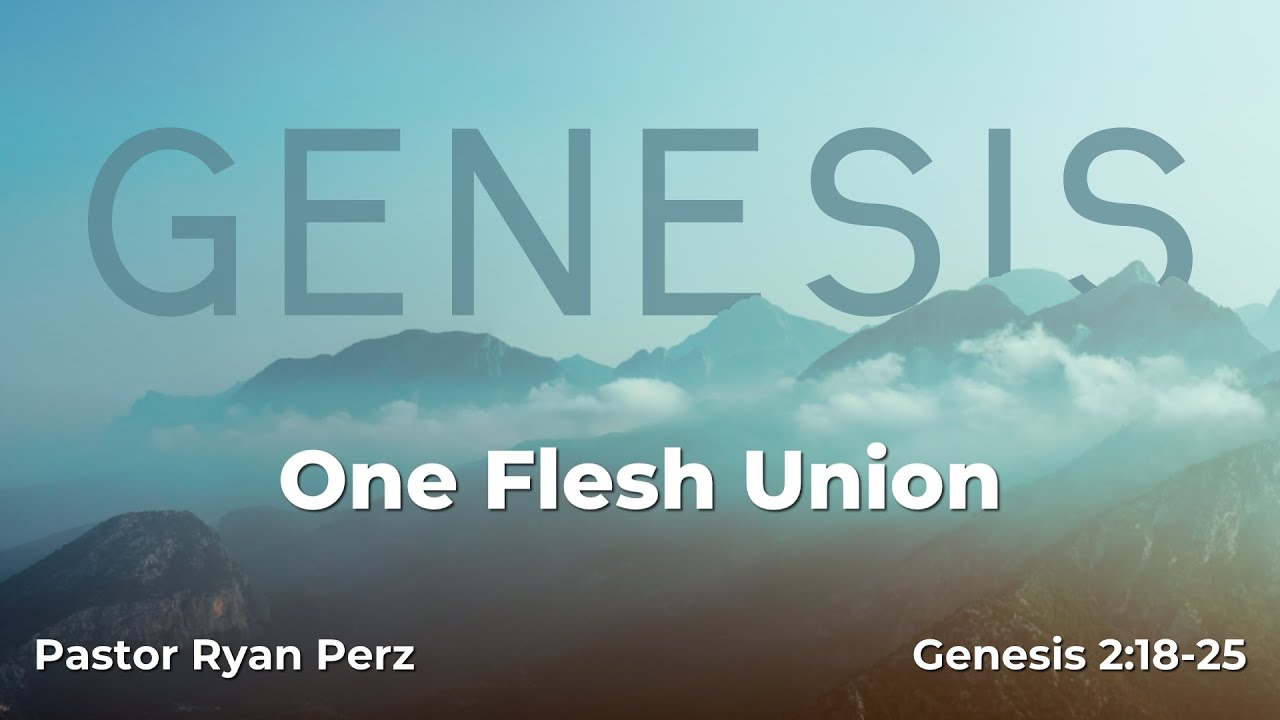 One Flesh Union--Genesis 2:18-25 - YouTube