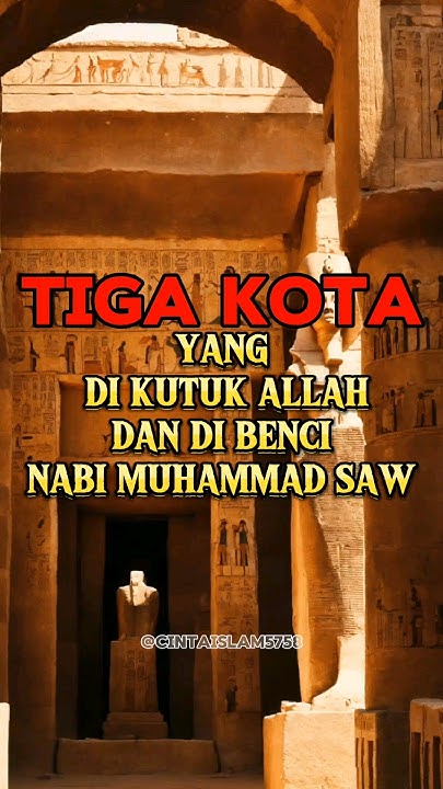TIGA KOTA YANG DI KUTUK ALLAH DAN DI BENCI NABI MUHAMMAD SAW.#feedshorts #trending #islam # ...