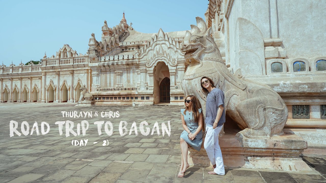 ROAD TRIP TO BAGAN (Day - 2) - YouTube
