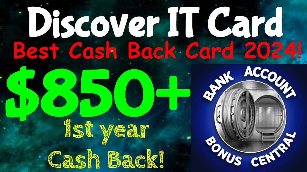 Discover IT BEST Cash Back Credit Card of 2024! $850+ in CASH back in ...