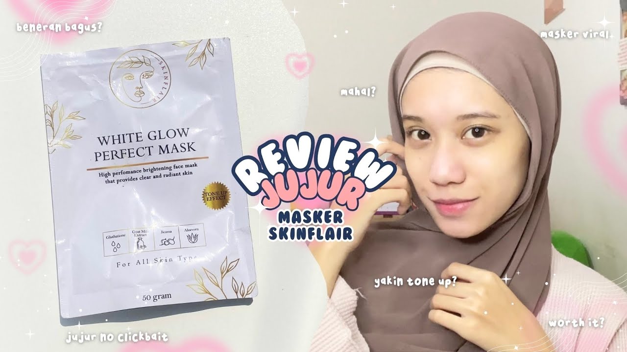 REVIEW JUJUR Masker Skinflair Viral | beneran bagus ga sih? 🤔🔮 - YouTube