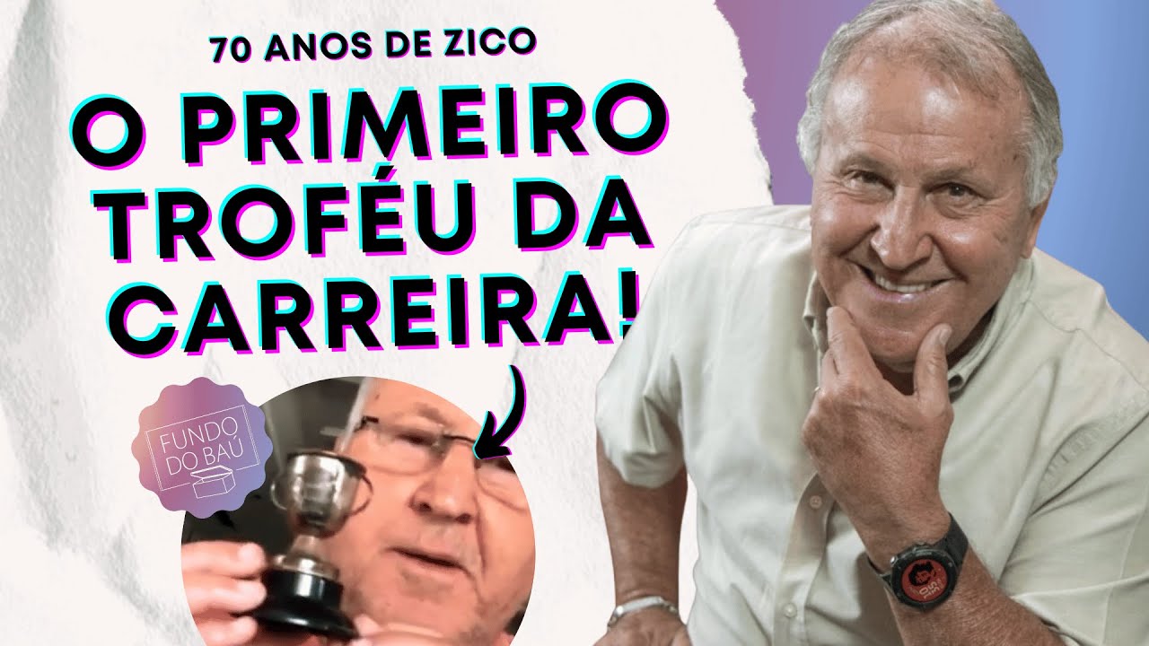 ZICO 10 | O PRIMEIRO TROFÉU DA CARREIRA DO ÍDOLO DO FLAMENGO - YouTube