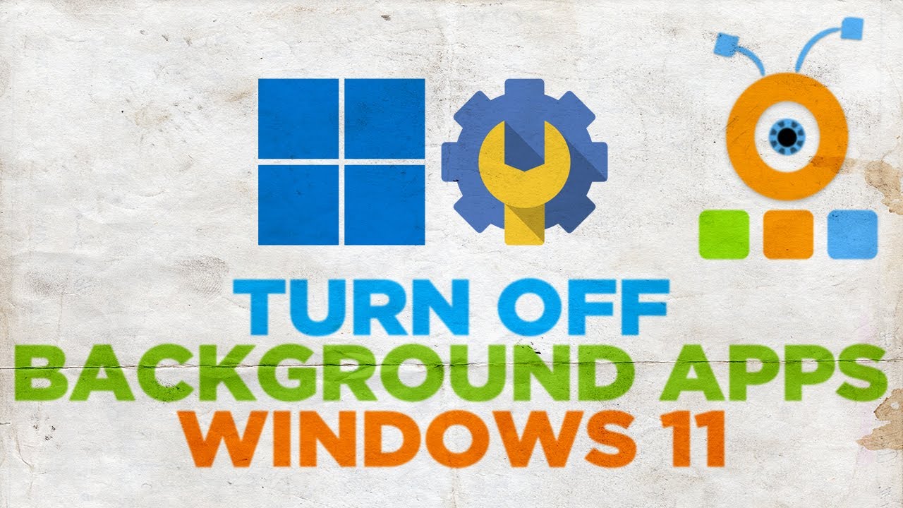 How to Turn Off Background Apps in Windows 11 - YouTube