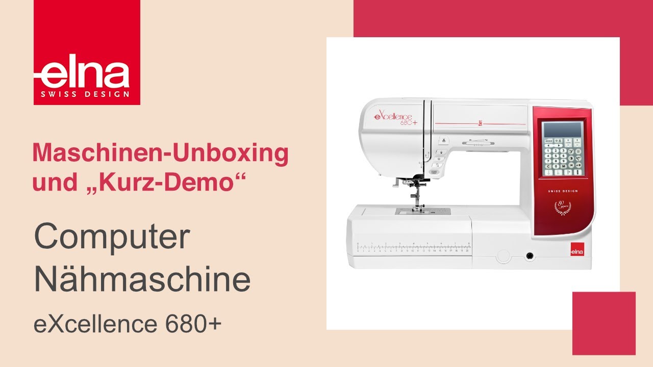 Unboxing - elna eXcellence 680+ | Elna Deutschland GmbH - YouTube
