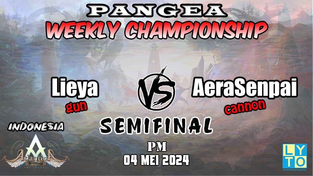 SemiFinal Pangea PM Weekly Lieya vs AeraSenpai 04 Mei 2024 | Atlantica ...