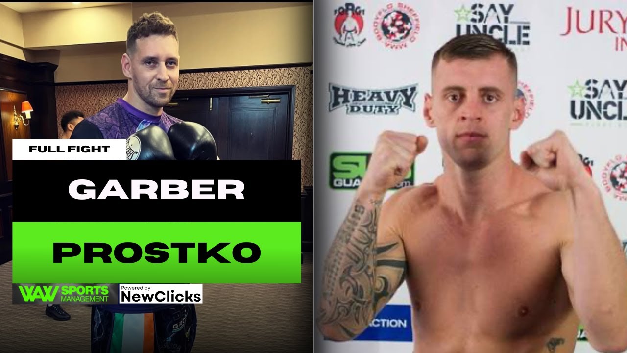 Dan Garber Vs Marcin Prostko Full Fight | Cedar Court Hotel, Bradford 15/02/25 - YouTube