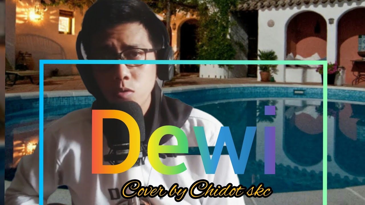 THREESIXTY - DEWI (cover By Chidot Skc) - YouTube
