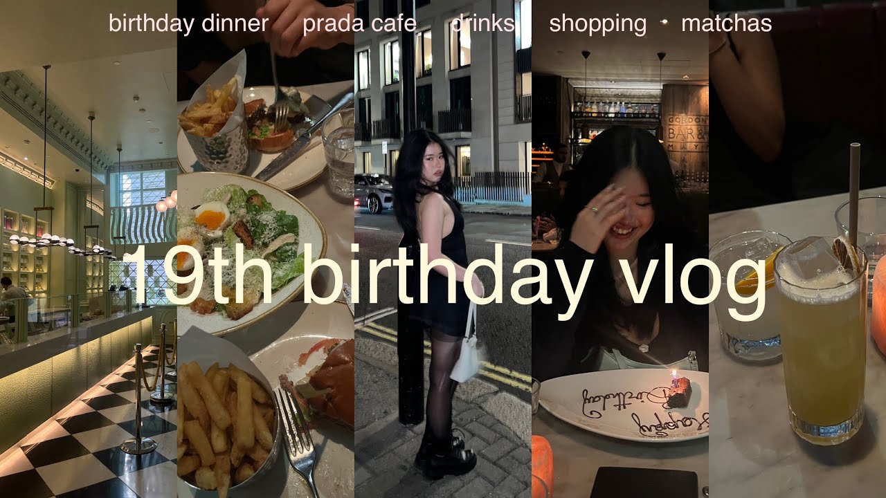 19th birthday week in london ⭐️🧸 | prada cafe, gordon ramsay restaurant ...