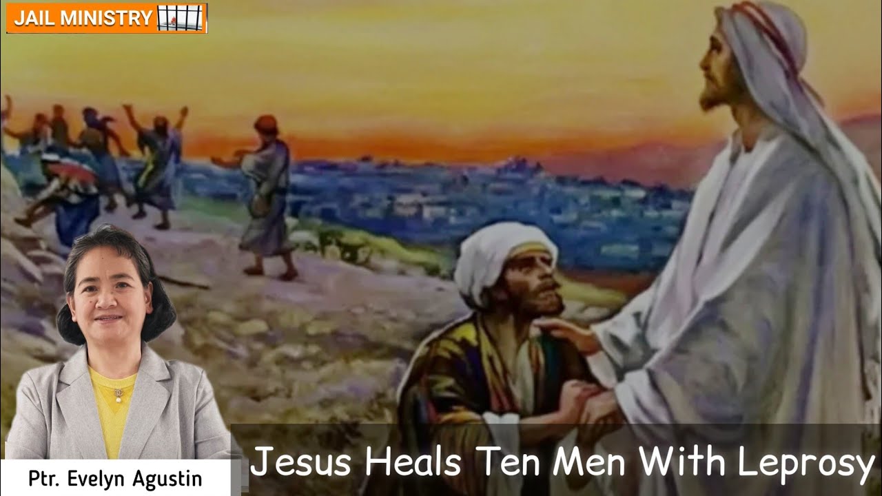 Jesus Heals Ten Men With Leprosy | Ptr. Evelyn Agustin _ FBCFI Hongkong ...