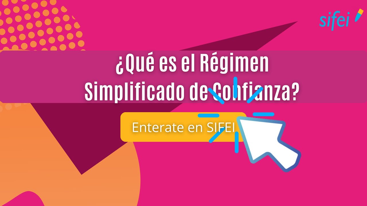 ¿Qué es el Régimen simplificado de confianza (RESICO) para personas ...