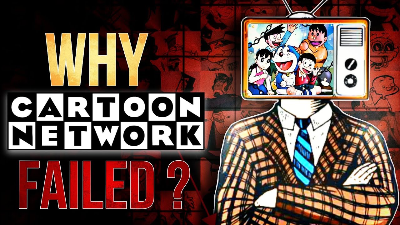 Cartoon नेटवर्क क्यू फैल हो गया ? Why Cartoon Network Failed ? Reason ...