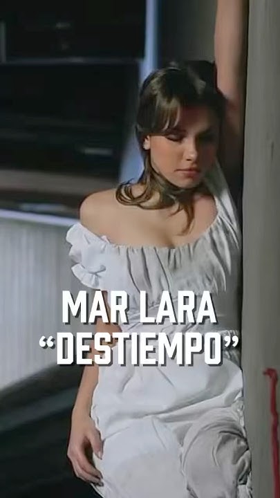 Mar Lara “Destiempo” próximo 14 de febrero @marlaras - YouTube