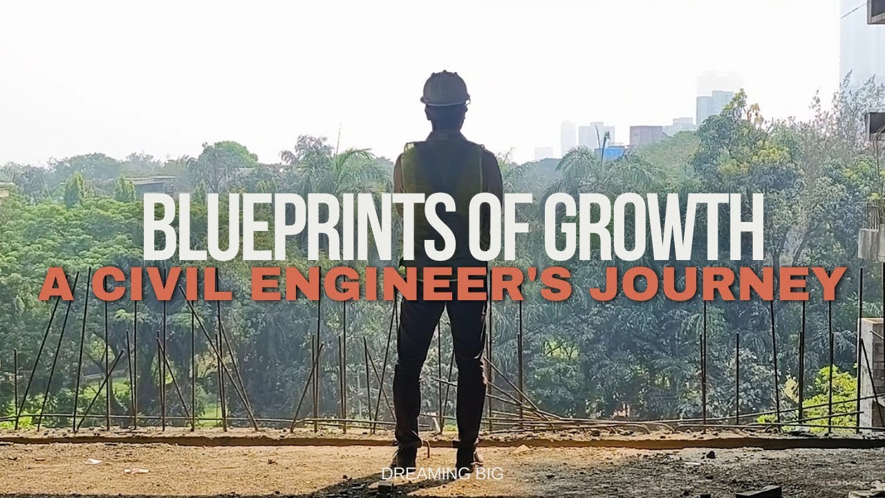 Blueprints of Growth: A Civil Engineer's Journey | Cinematic Short # ...