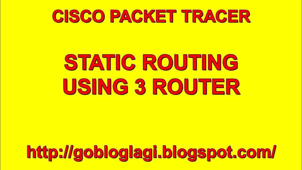 Cisco Packet Tracer tutorial Static Routing using 3 router - YouTube
