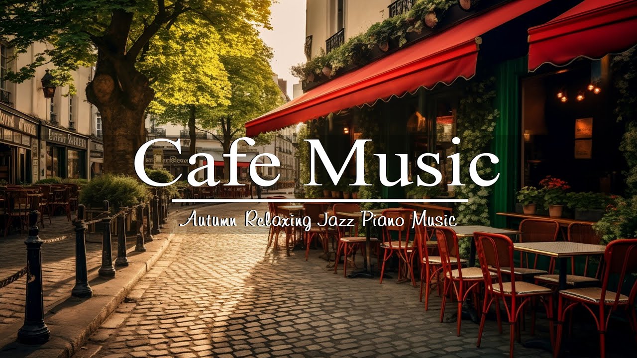 Cafe Jazz Music | Jazz Relaxing And Bossa Nova Music For Good Mood #34 ...