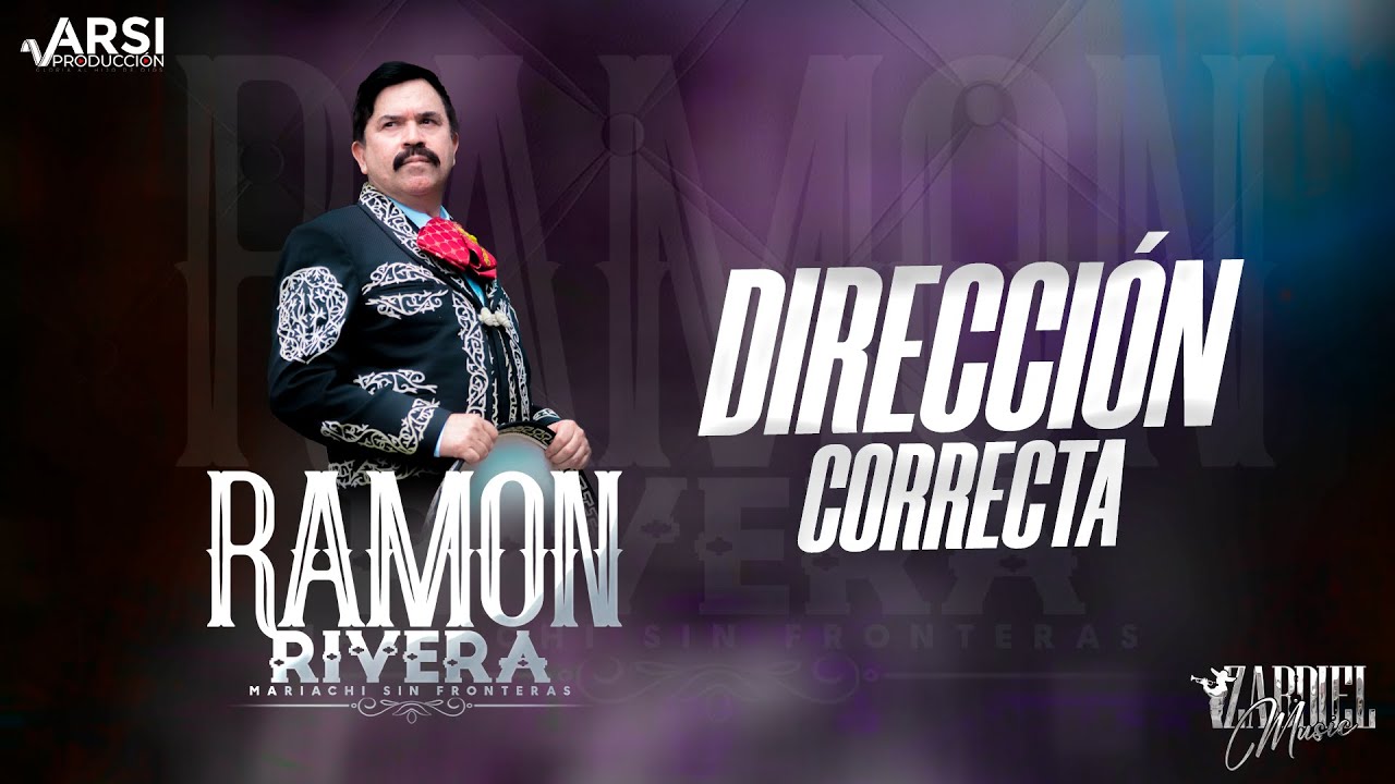 DIRECCION CORRECTA - RAMON RIVERA MARIACHI SIN FRONTERAS - YouTube