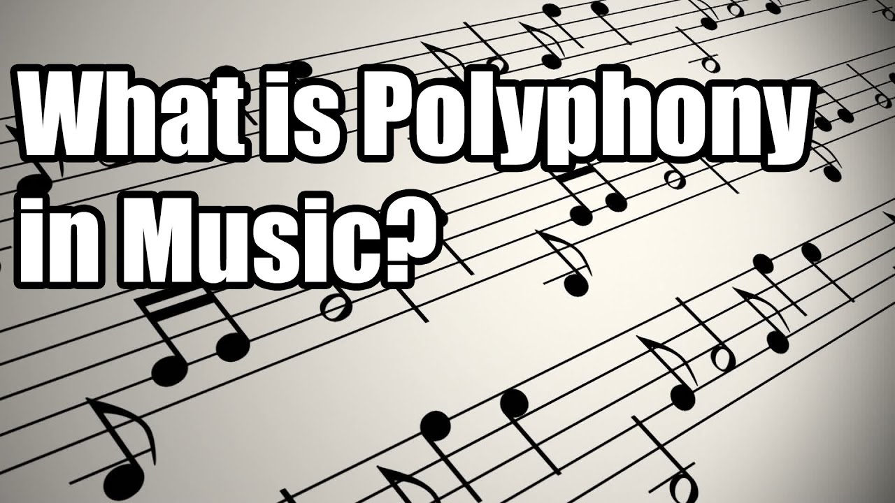 What Is Polyphony In Music YouTube