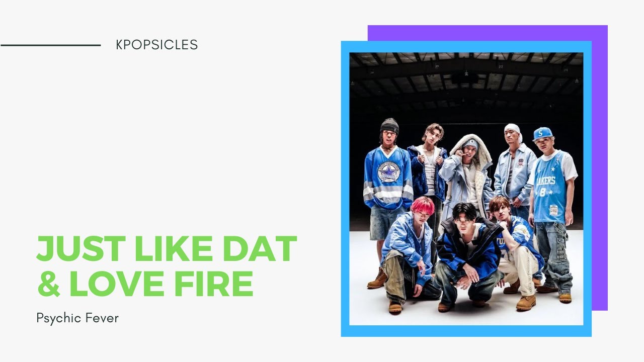 Psychic Fever "Just Like Dat (ft. JP the Wavy)" & "Love Fire" reaction ...