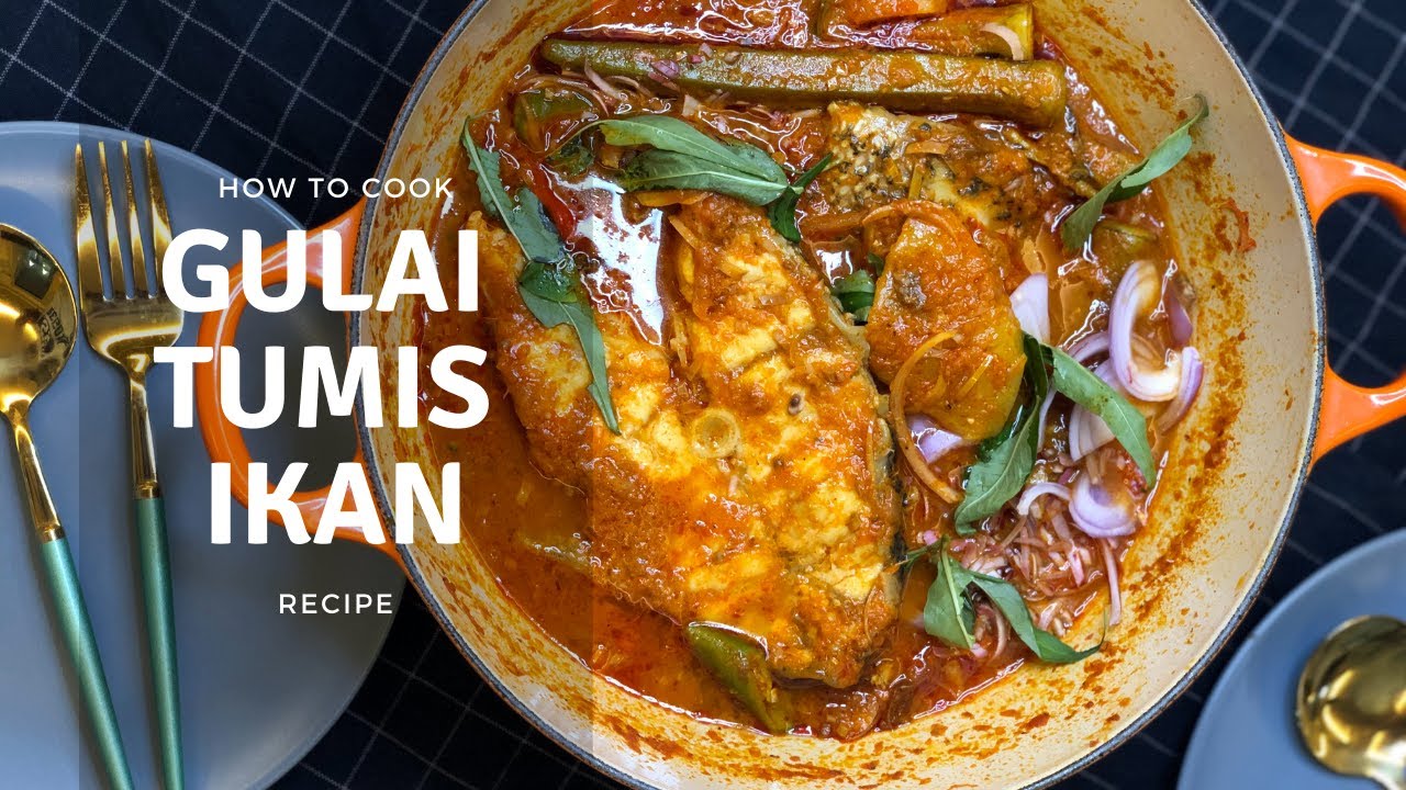 Gulai Tumis Ikan Recipe (Tamarind Fish Curry) | Malaysian Fish Curry ...