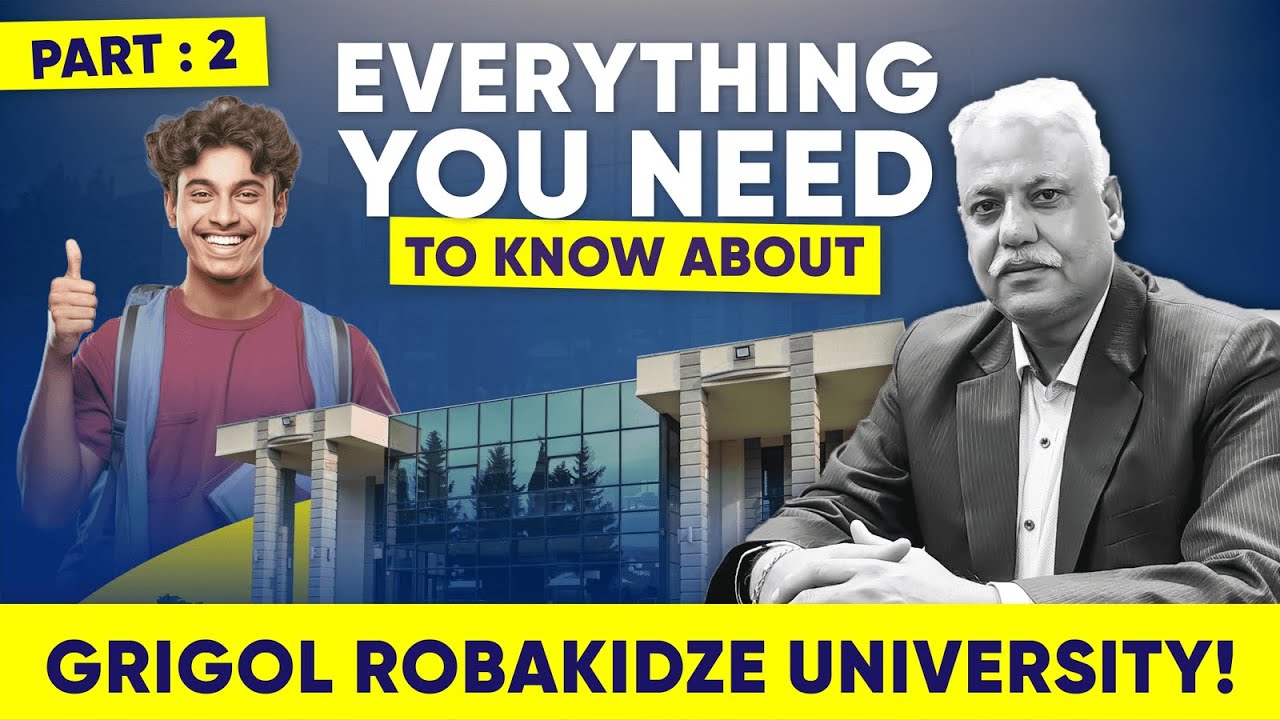 Study MBBS in Georgia | Grigol Robakidze University Guide (Part 2 ...