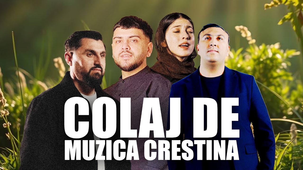 Cel mai Îndrăgit Colaj de Muzica Crestina 2025 #cantaricrestine # ...