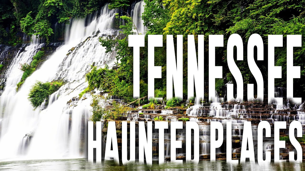 TOP 10 HAUNTED PLACES IN TENNESSEE | ABANDONED PLACES IN TENNESSEE ...