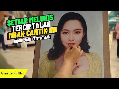 Apapun Yang Dilukis Akan Jadi Kenyataan  - Alur Cerita Film