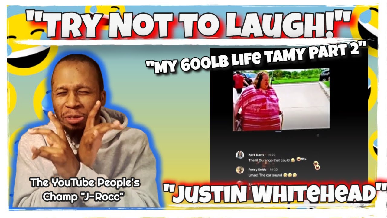 Tamy Part 2 My 600lb Life from Justin Whitehead | Try Not to Laugh ...